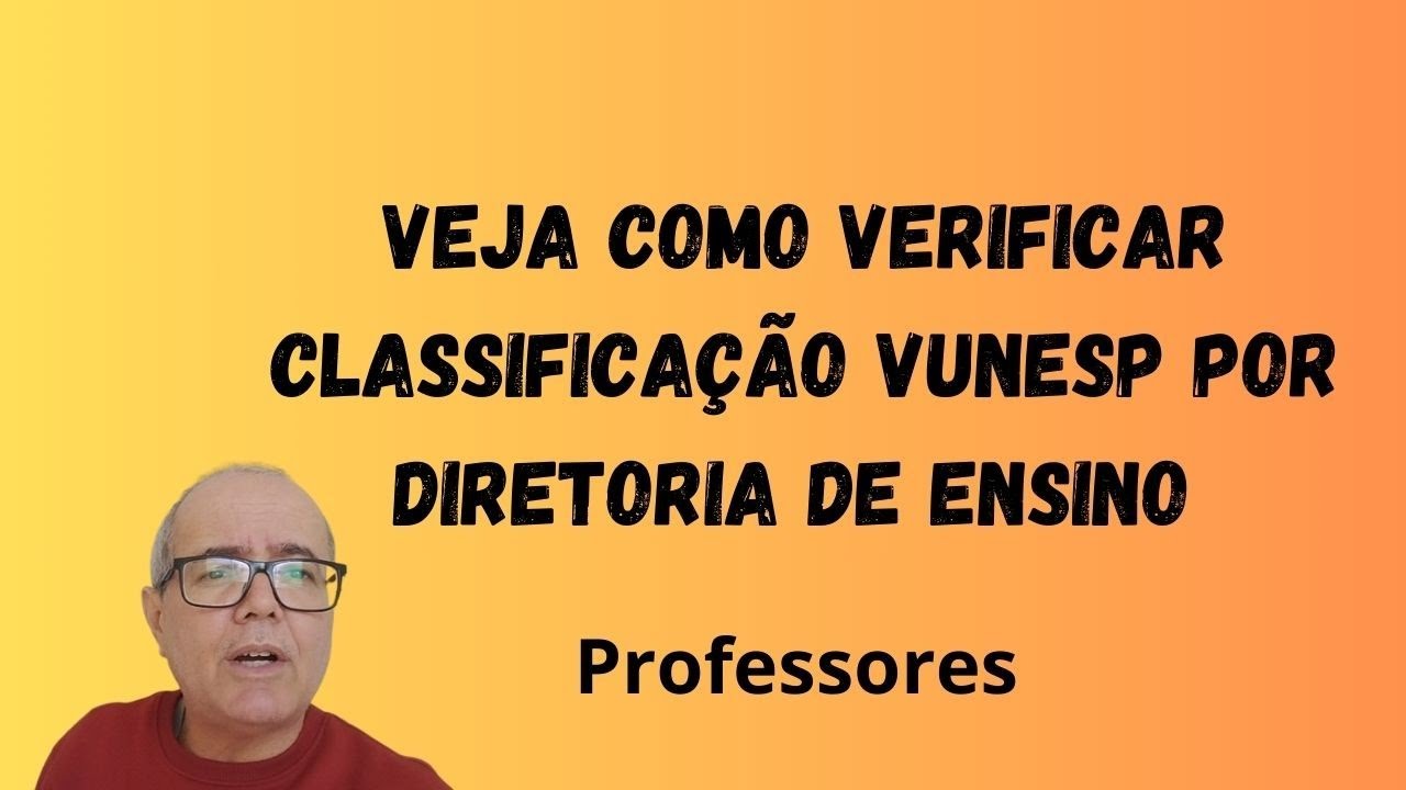 CLASSIFICAÇÃO CONCURSO VUNESP POR DIRETORIA DE ENSINO - YouTube