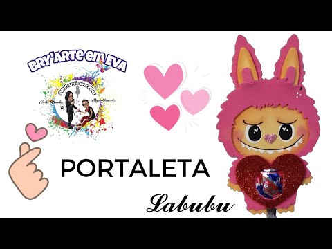 labubu 💕 Portapaleta 💕 Labubu en foami #bryarteemeva #hechoamano # ...