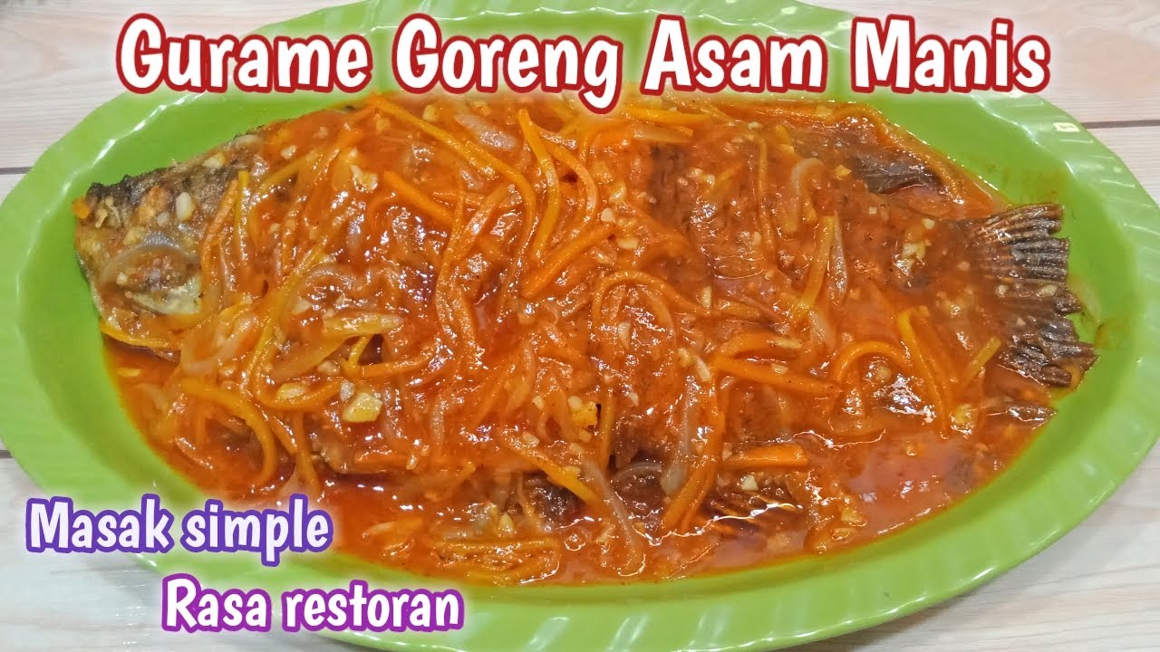 Saos Asam Manis Yang Simple Rasa Restoran | RESEP GURAME GORENG ASAM ...
