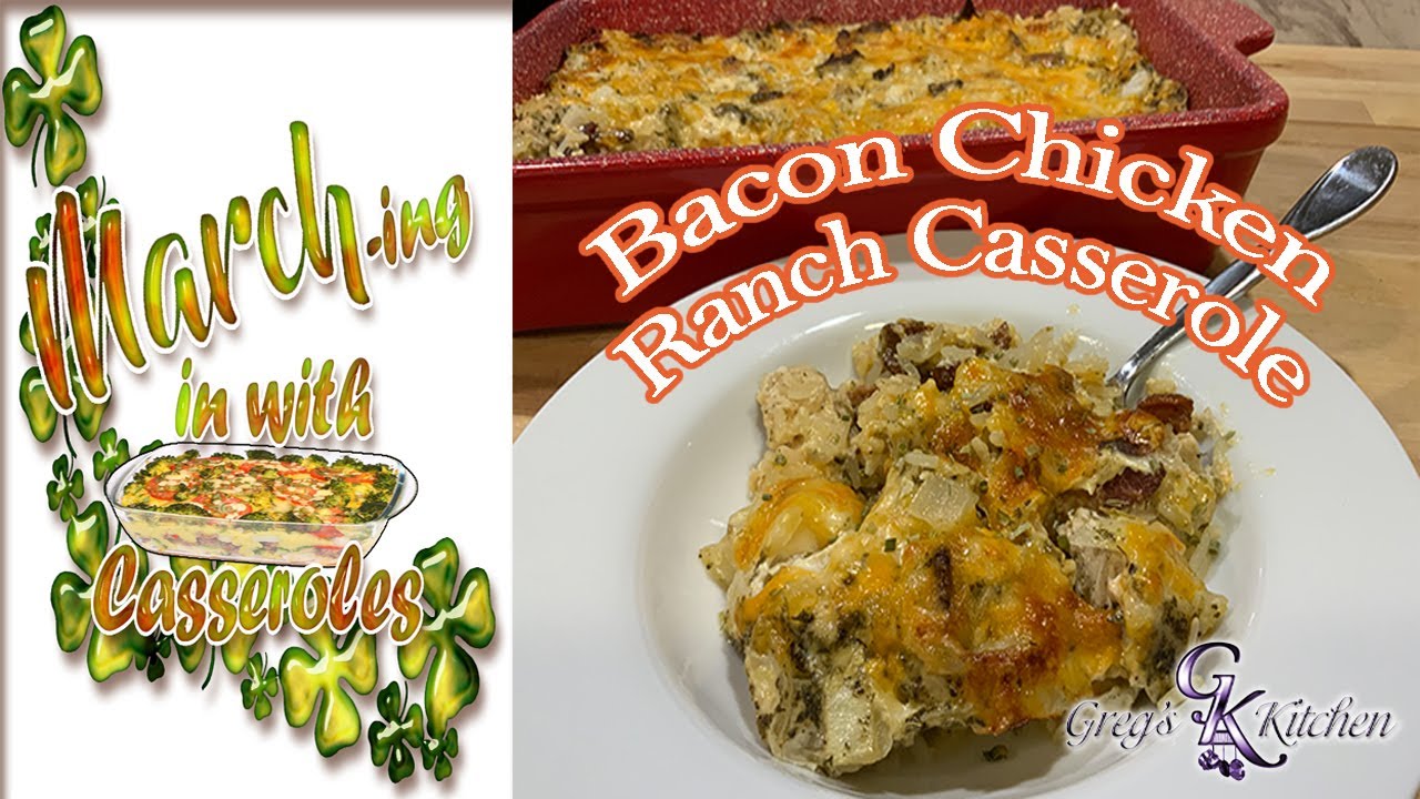 Greg's Kitchen - Bacon Ranch Chicken Casserole - YouTube