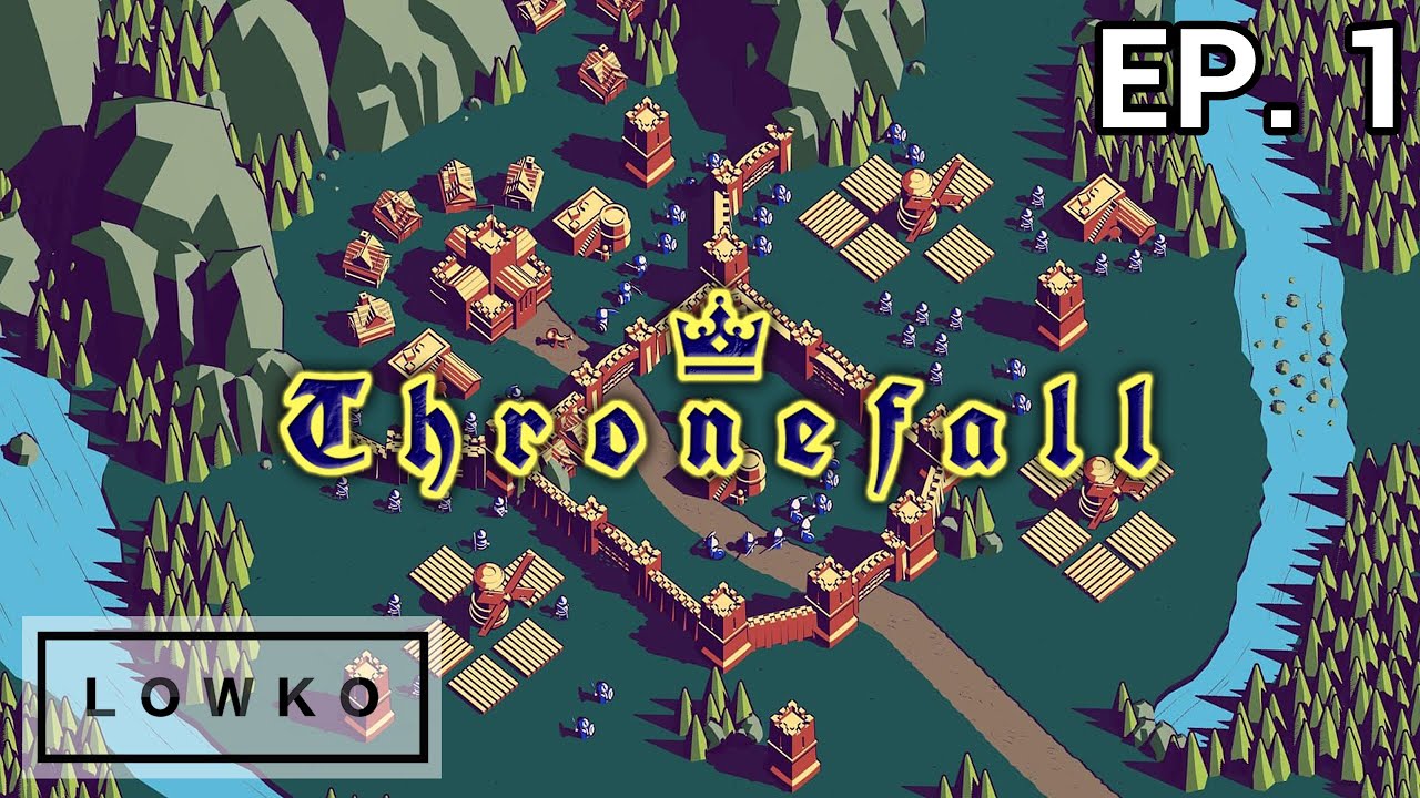 Let's play Thronefall with Lowko! (Ep. 1) - YouTube