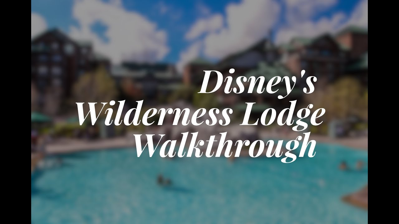 Disney's Wilderness Lodge Walkthrough - YouTube