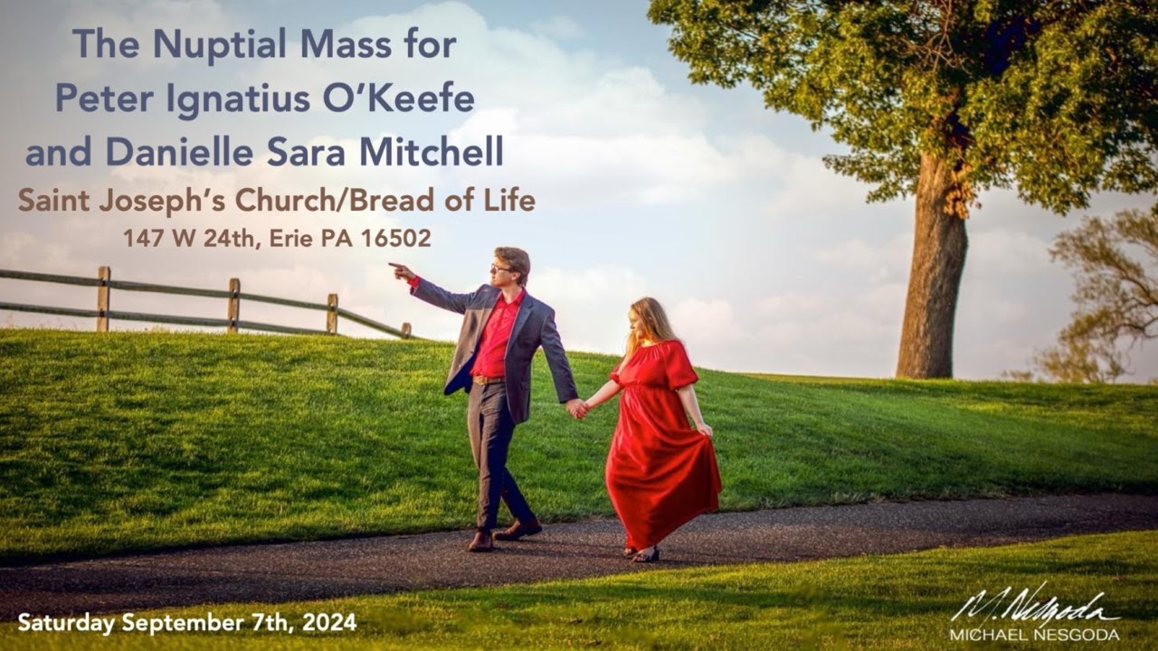 The Nuptial Mass for Peter Ignatius O’Keefe and Danielle Sara Mitchell ...