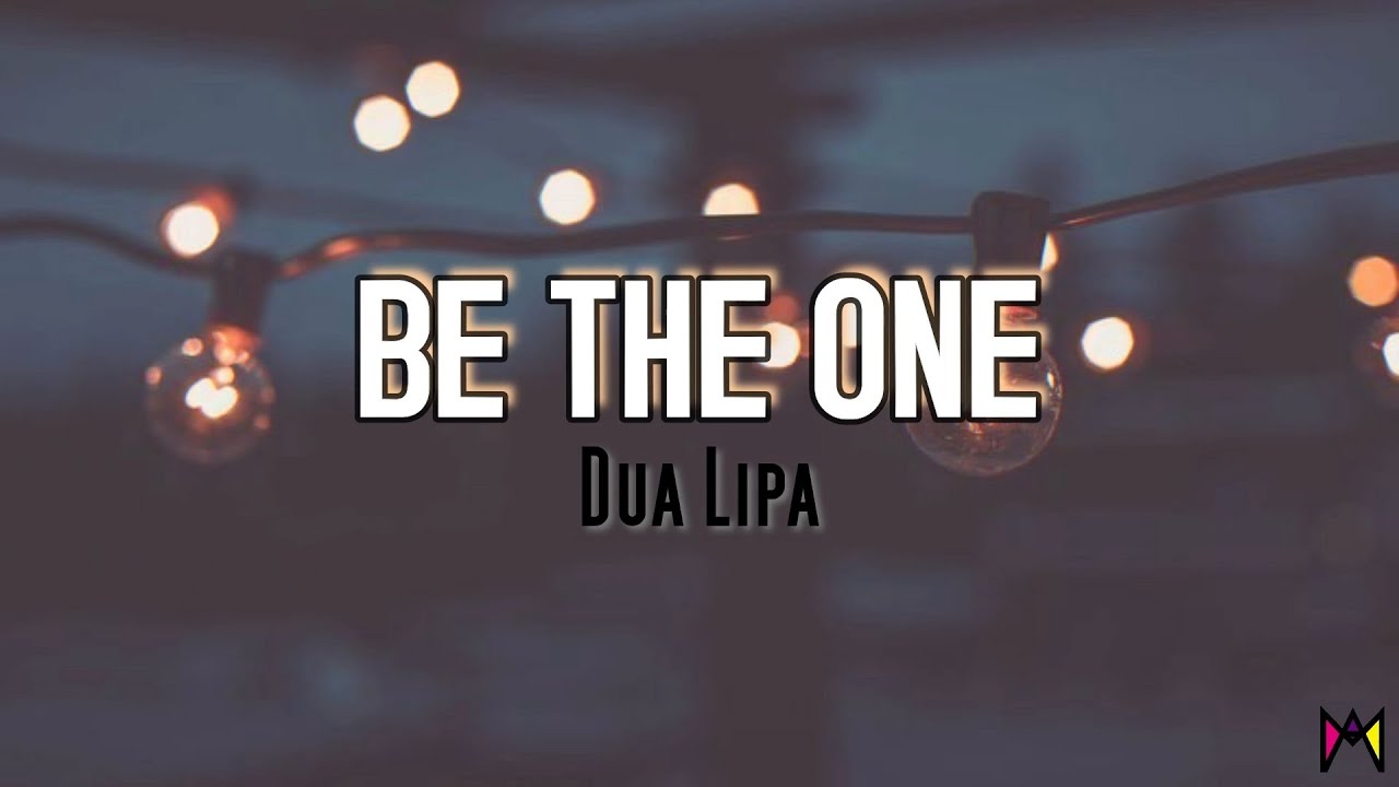 Dua Lipa - BE THE ONE (Lyric Video) - YouTube