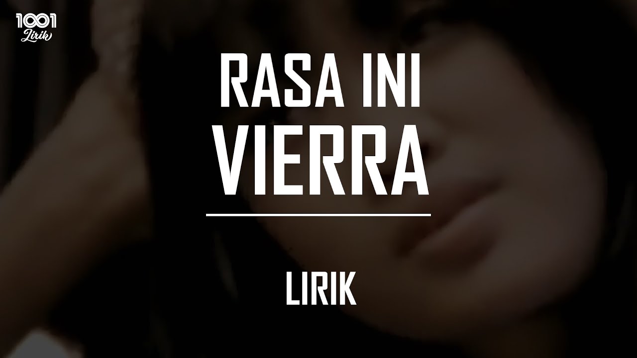 VIERRA - RASA INI || LIRIK - YouTube