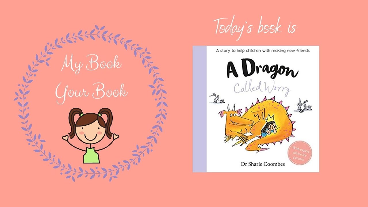 5yo share you the book of || A Dragon called Worry || by Dr Sharie ...