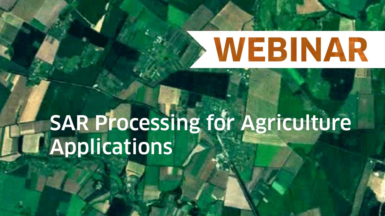 SAR Processing for Agriculture Applications | Webinar - YouTube