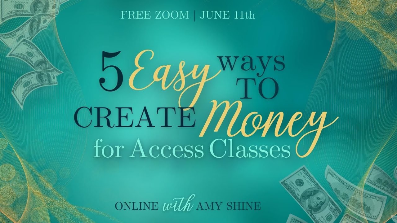 5 Easy Ways to [Create Money] for Access Classes with Amy Shine ...
