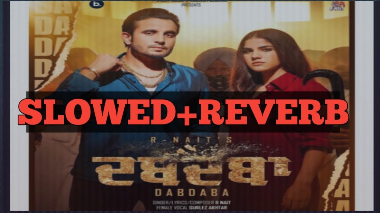 DABDABA | SLOWED REVERB SONG | FULL SONG | SONG BY #rnait - YouTube