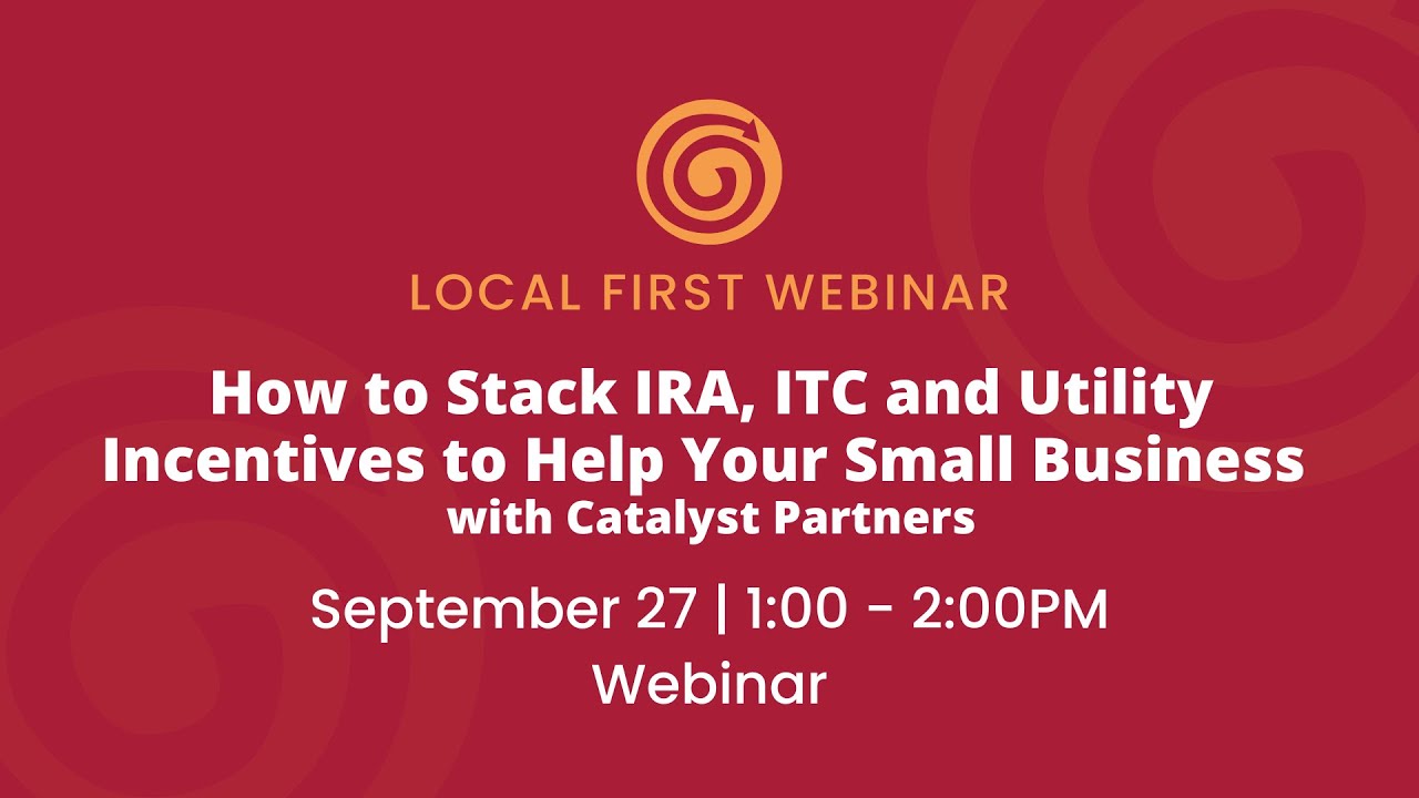 How to Stack IRA, ITC and Utility Incentives to Help Your Small ...