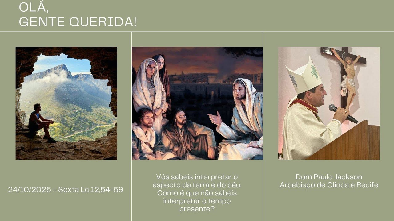 24/10/2025 - Sexta - Lc 12,54-59 - Dom Paulo Jackson - YouTube