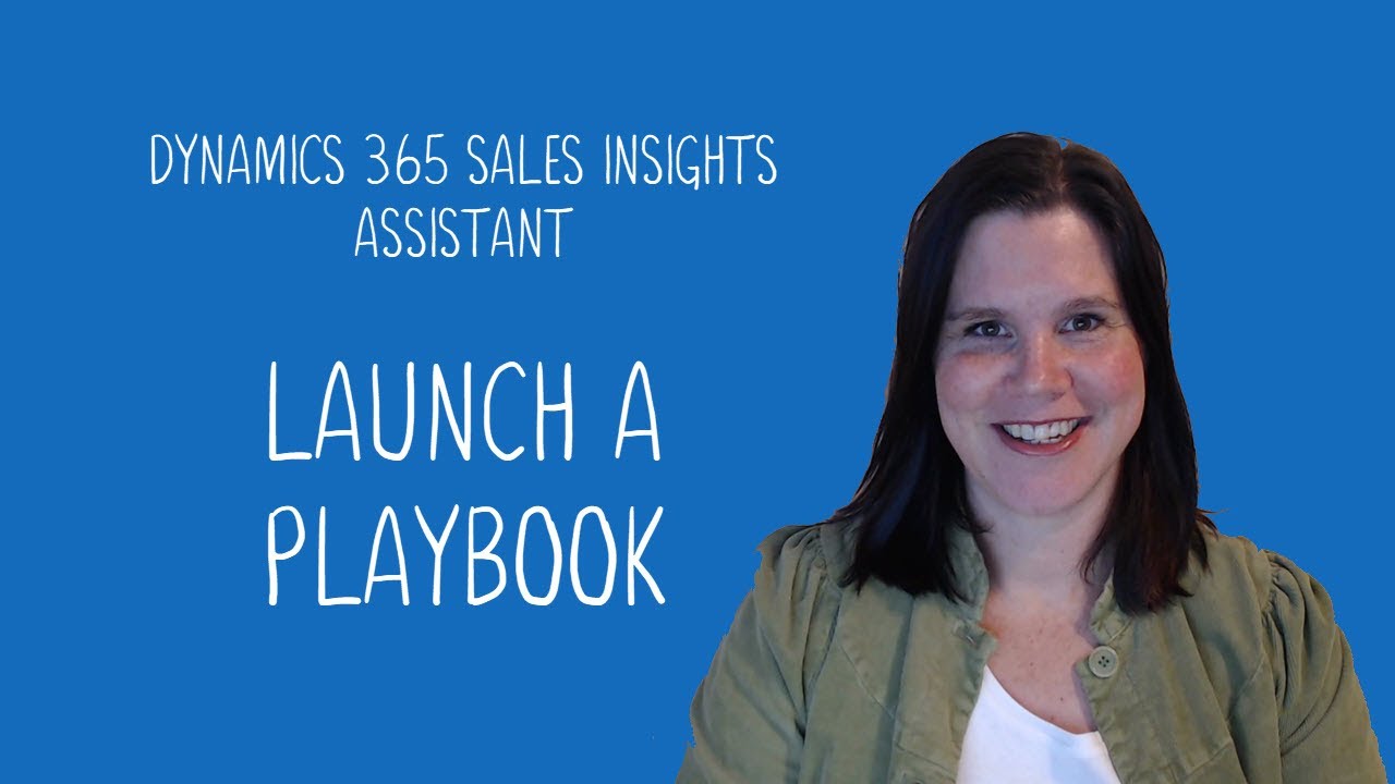 Dynamics 365 Sales Insights Assistant: Launch a Playbook - YouTube