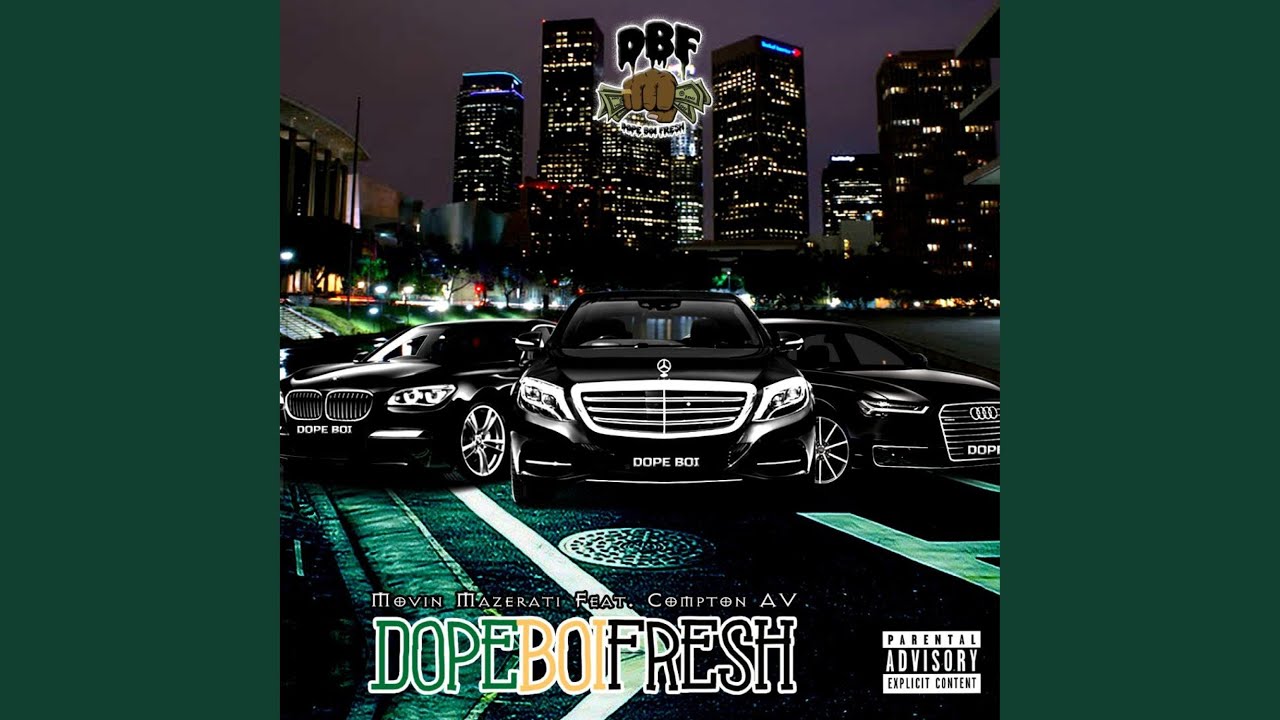 Dope Boi Fresh (feat. Movin' Mazerati & Compton Av.) - YouTube