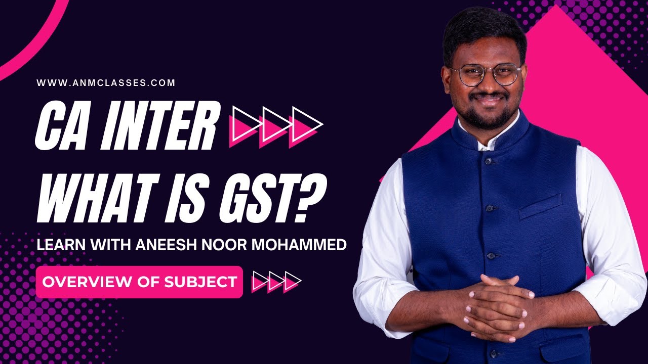What Is GST? A Complete Overview for Beginners - Learn with ANM Sir ...