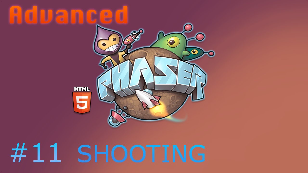 Advanced Phaser Tutorial - 11# - Shooting - YouTube