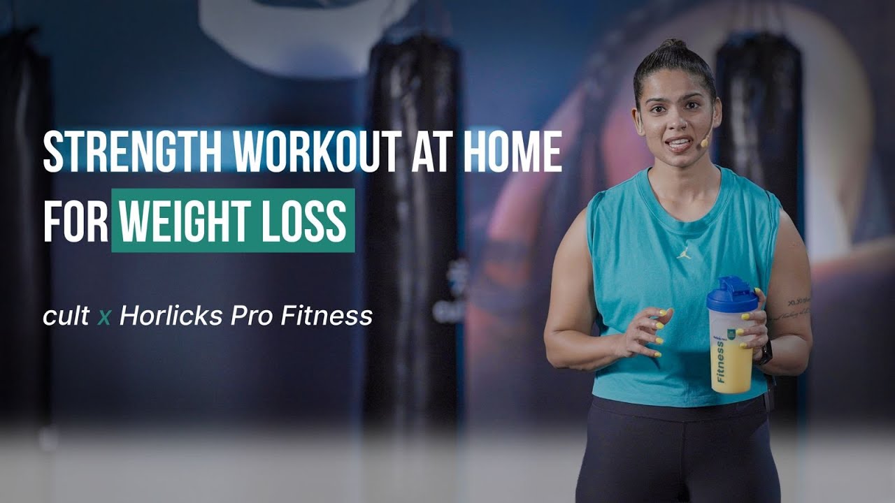 Strength workout at Home for Weight Loss | Cult x Horlicks Pro Fitness# ...