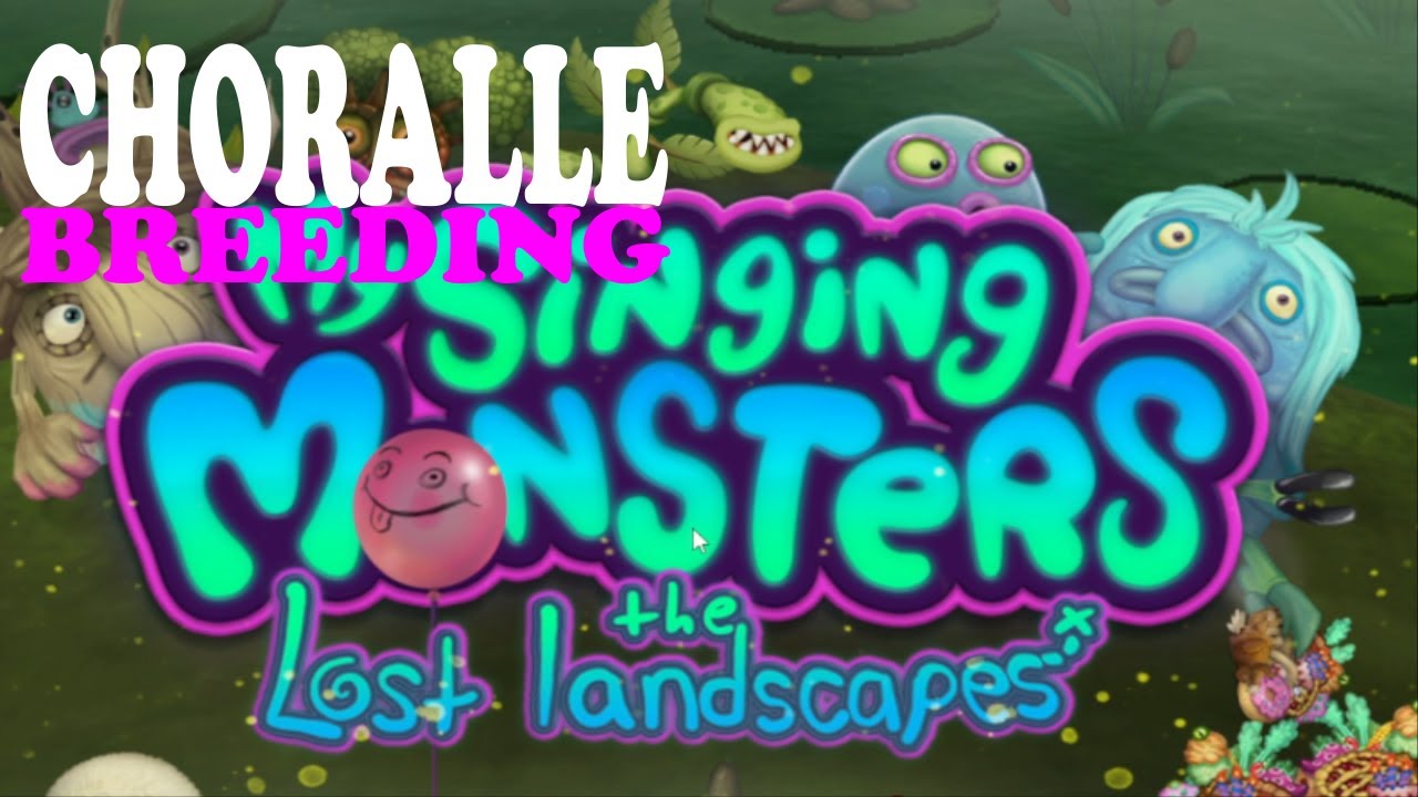 My Singing Monsters The Lost Landscapes Choralle Breeding - YouTube