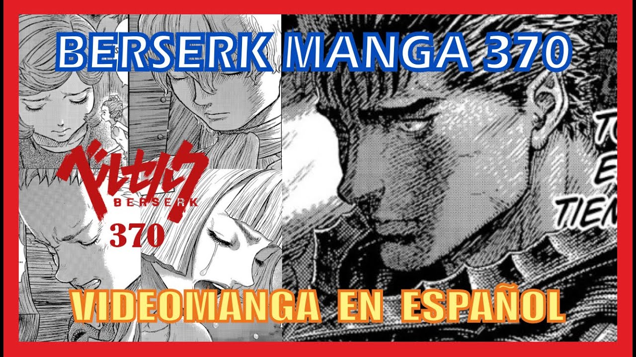 Berserk Manga 370 Completo en Español - YouTube