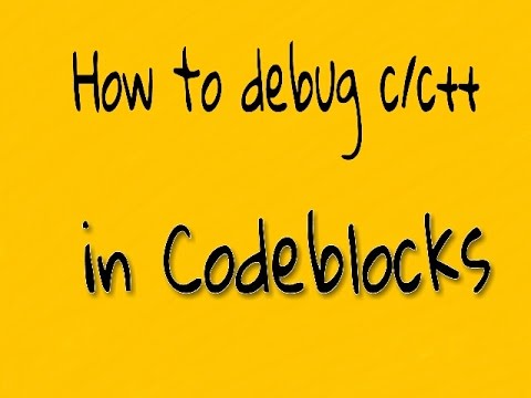 How to debug c/c++ program in CodeBlocks - YouTube