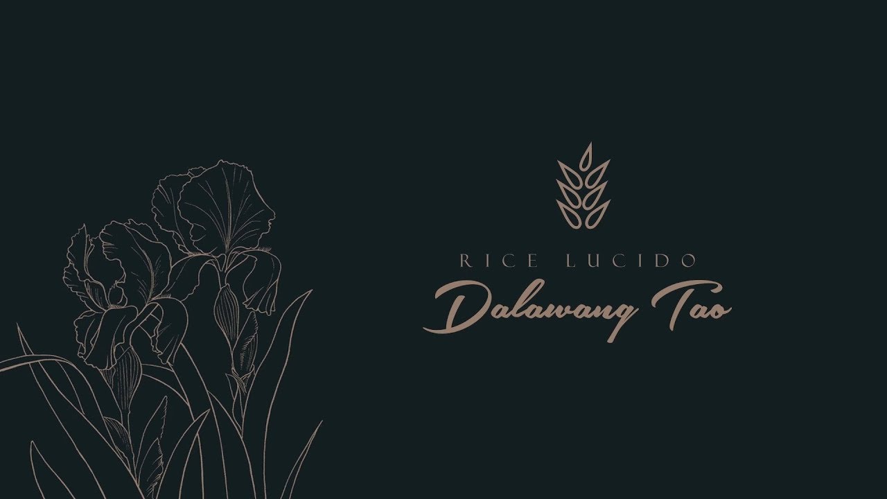 Rice Lucido - Dalawang Tao (Official Lyric Video) - YouTube