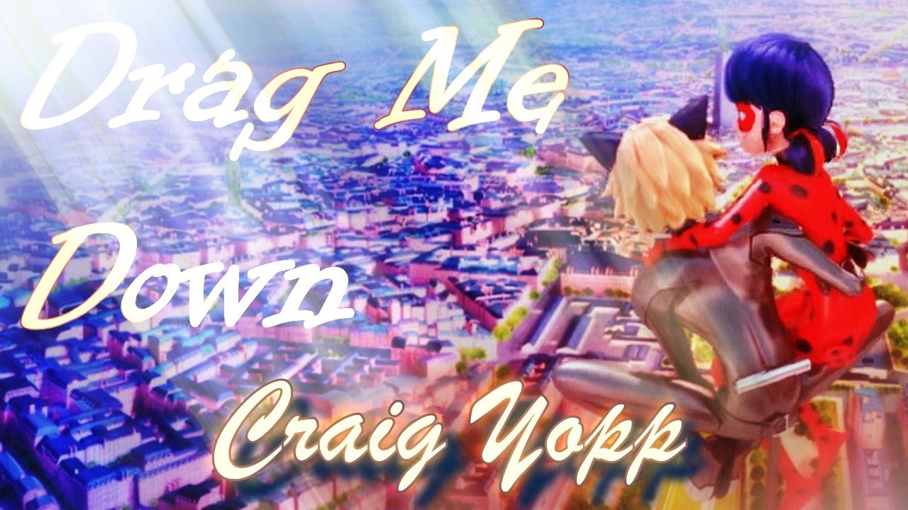 Miraculous ladybug - LadyNoir /Ледибаг и Кот Нуар (Супер-Кот) - Drag me ...
