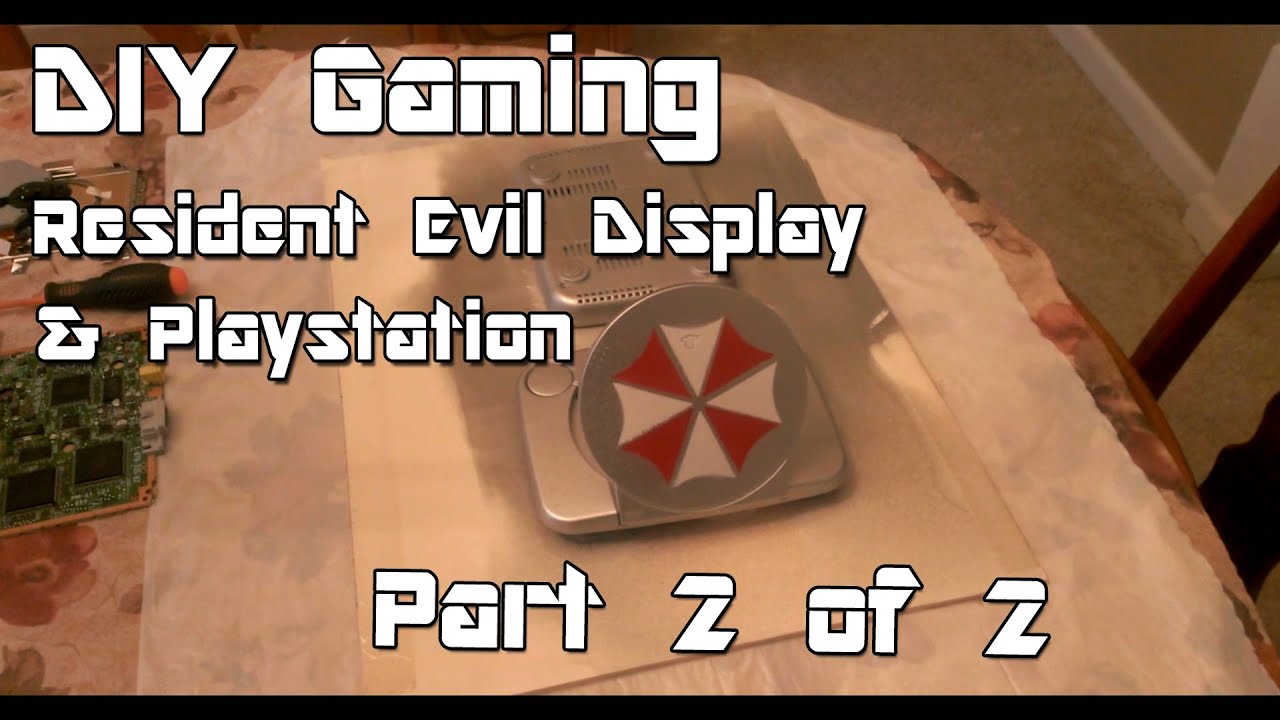 DIY Gaming "Custom Resident Evil Display and Playstation" Part 2 of 2 ...