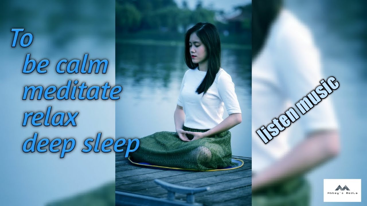 To be calm,relax,meditate,deep sleep - YouTube