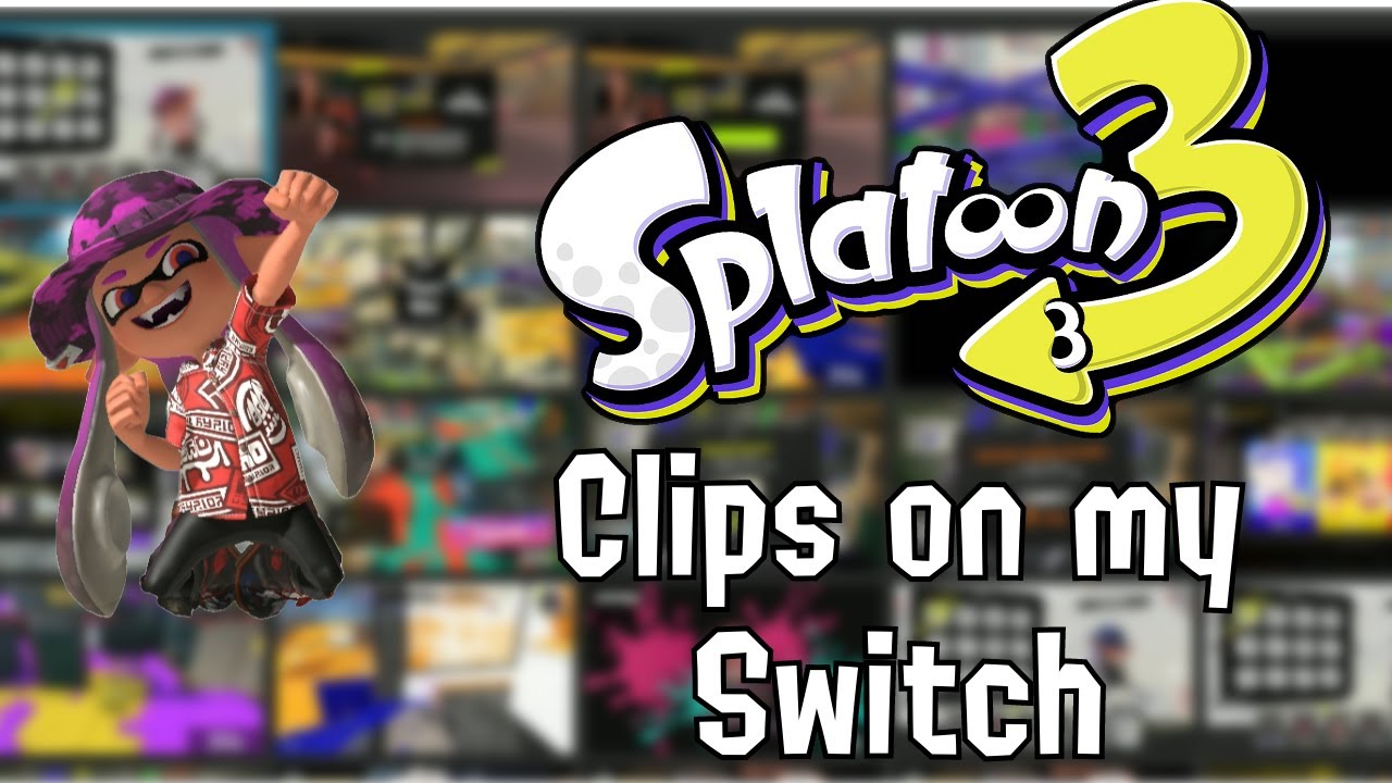Splatoon 3 Clips i have on my Switch - YouTube