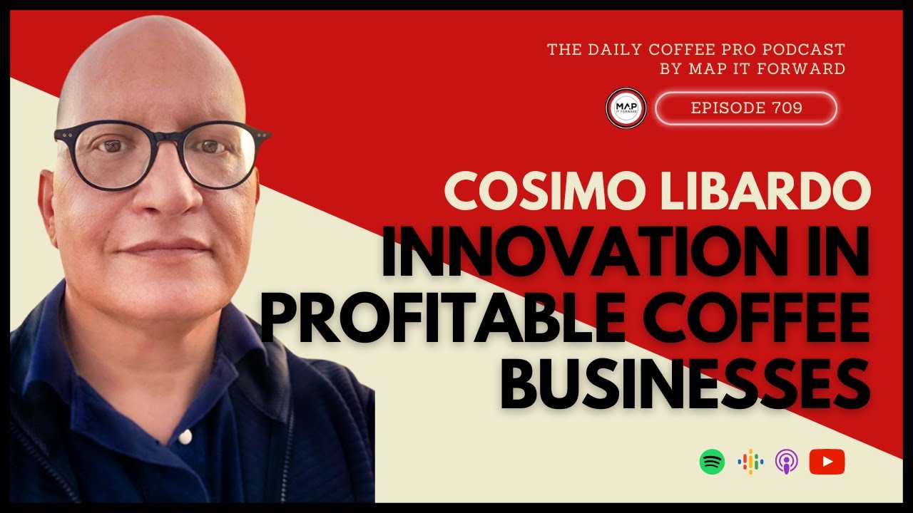 Cosimo Libardo: Innovation In Profitable Coffee Businesses #709 # ...