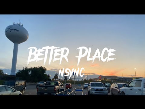 NSYNC - Better Place (Lyrics) - YouTube