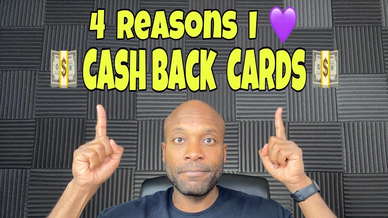 4 Reasons I love Cash Back Credit Cards - YouTube