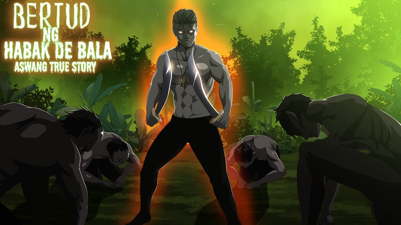BERTUD NG HABAK DE BALA (Aswang True Story) - YouTube