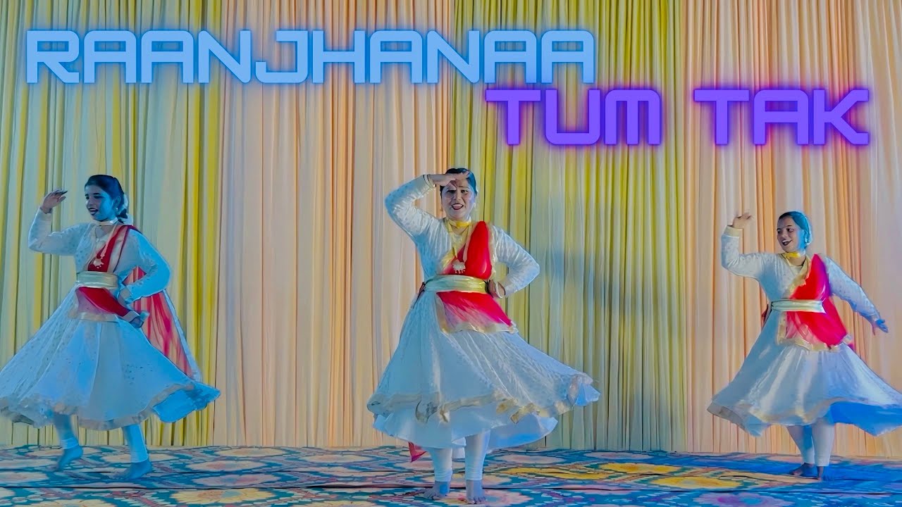 Raanjhanaa X Tum Tak | Dance Cover |Raanjhanaa - YouTube
