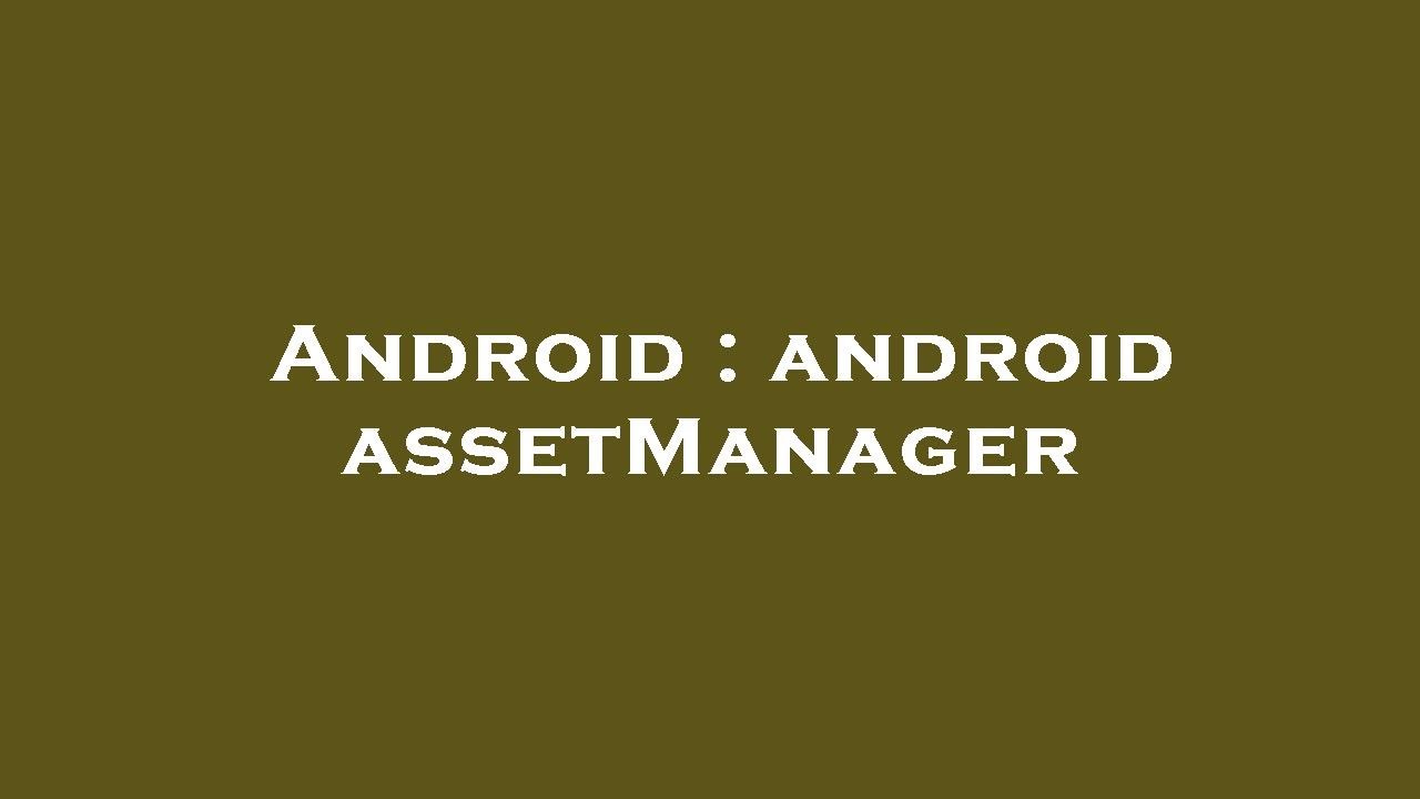 Android : android assetManager - YouTube
