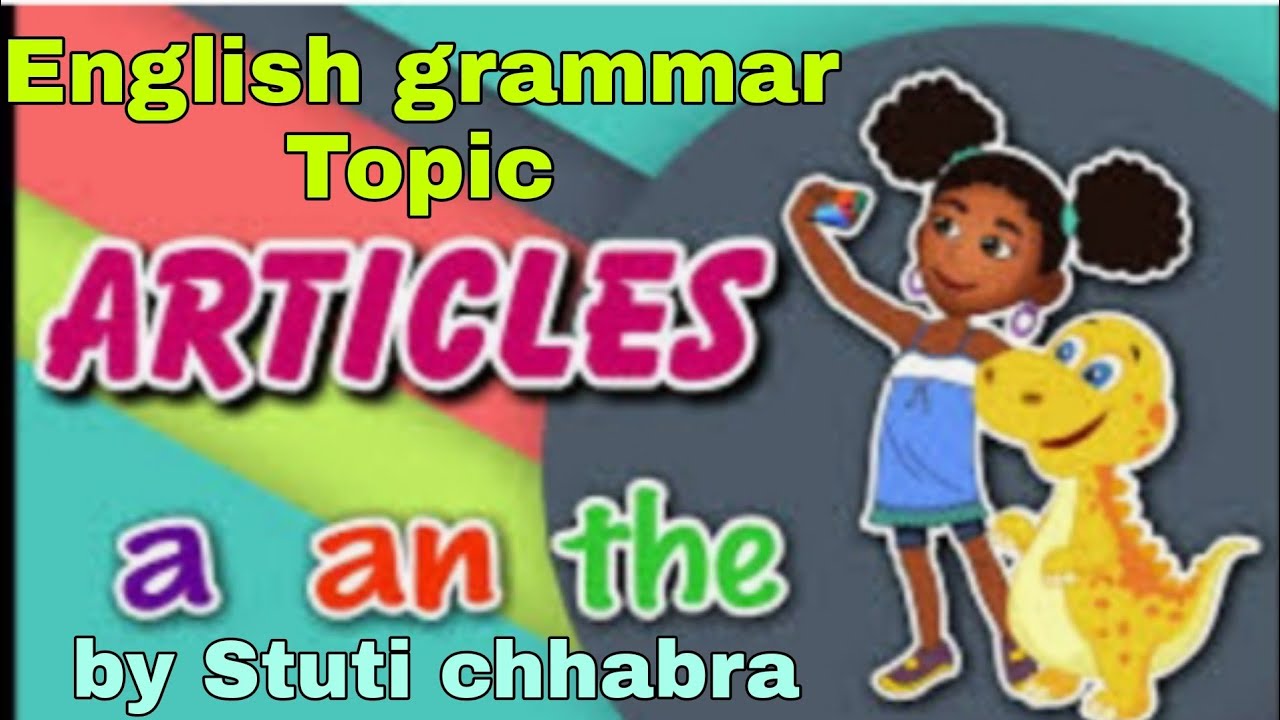 Class 5 English grammar (topic:Articles)explanation - YouTube