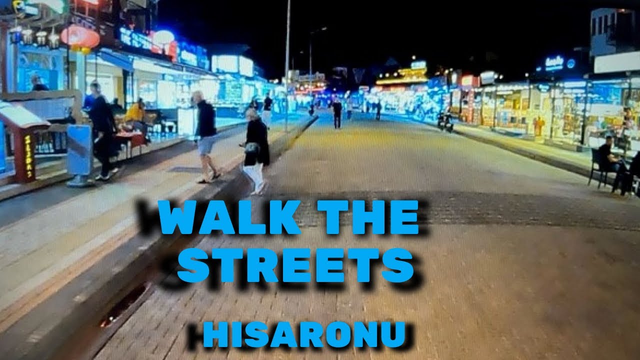 WALK THE STREETS OF HISARONU - YouTube