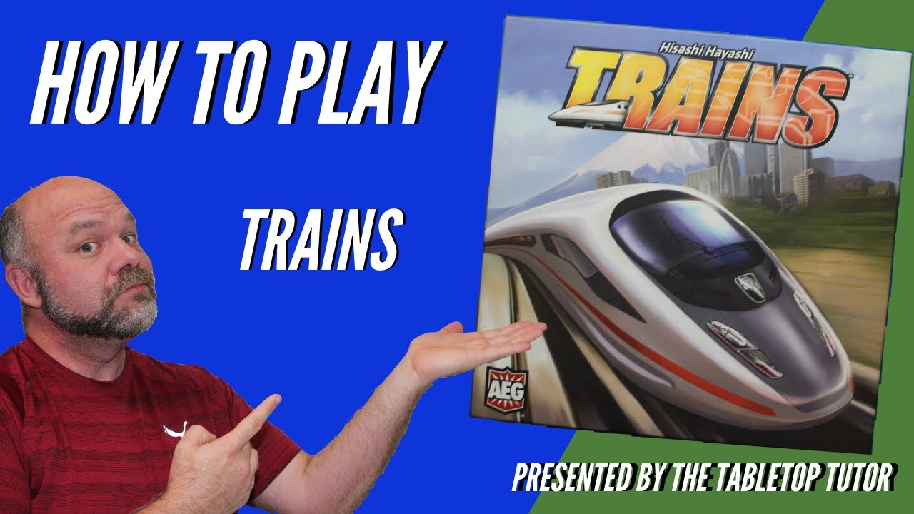 Trains - How to Play - YouTube