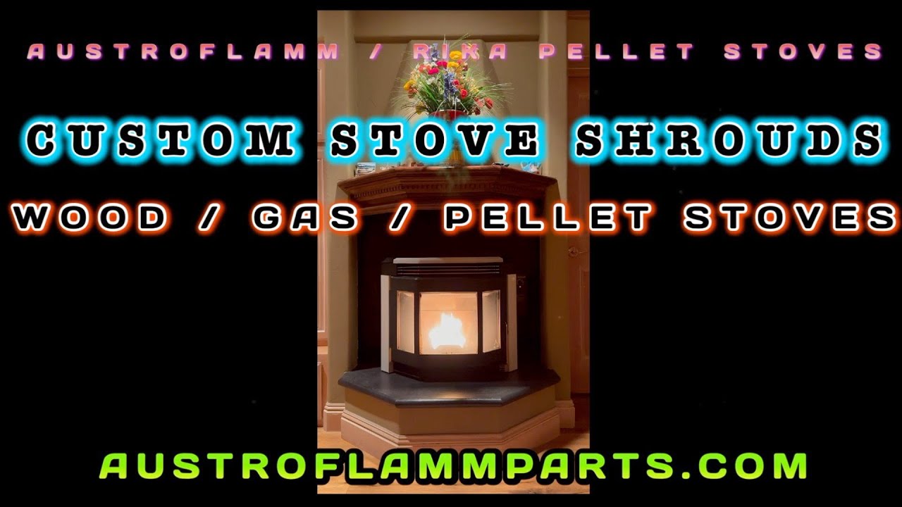 CUSTOM STOVE SHROUDS! Wood, Gas & Pellet Inserts - Perfect Fit & Style ...