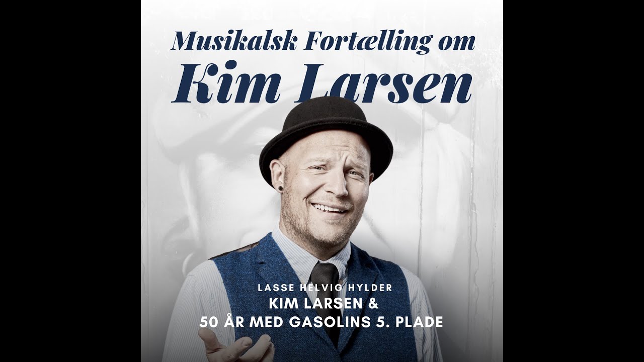 Musikalsk Fortælling om Kim Larsen - 50 års jubilæum med Gas 5 Chords ...