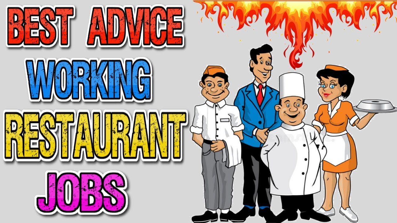 Best Advice Working Restaurant Jobs - YouTube