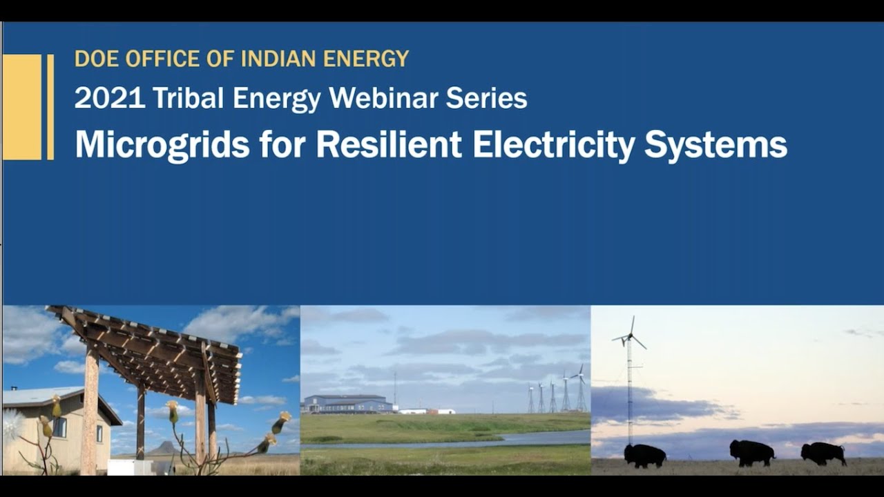 2021 Tribal Energy Webinar Series Microgrids for Resilient Electricity ...