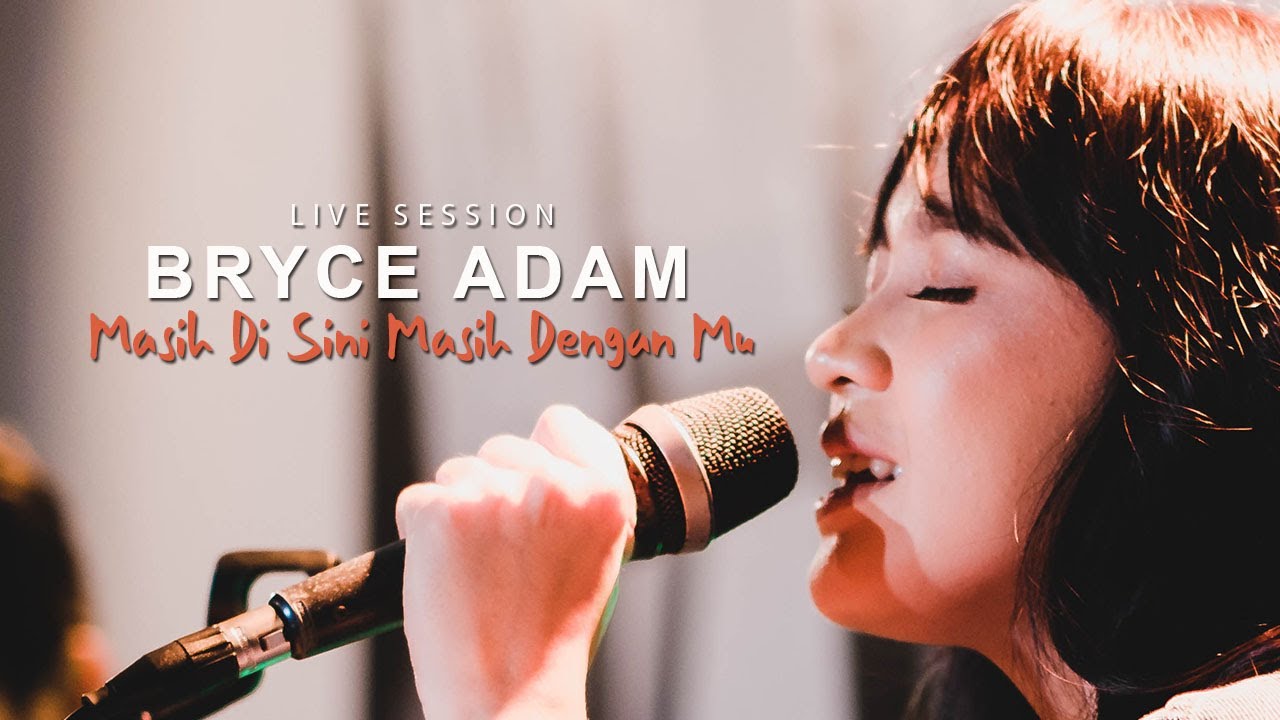 LIVE COVER BRYCE ADAM - MASIH DISINI MASIH DENGANMU - YouTube
