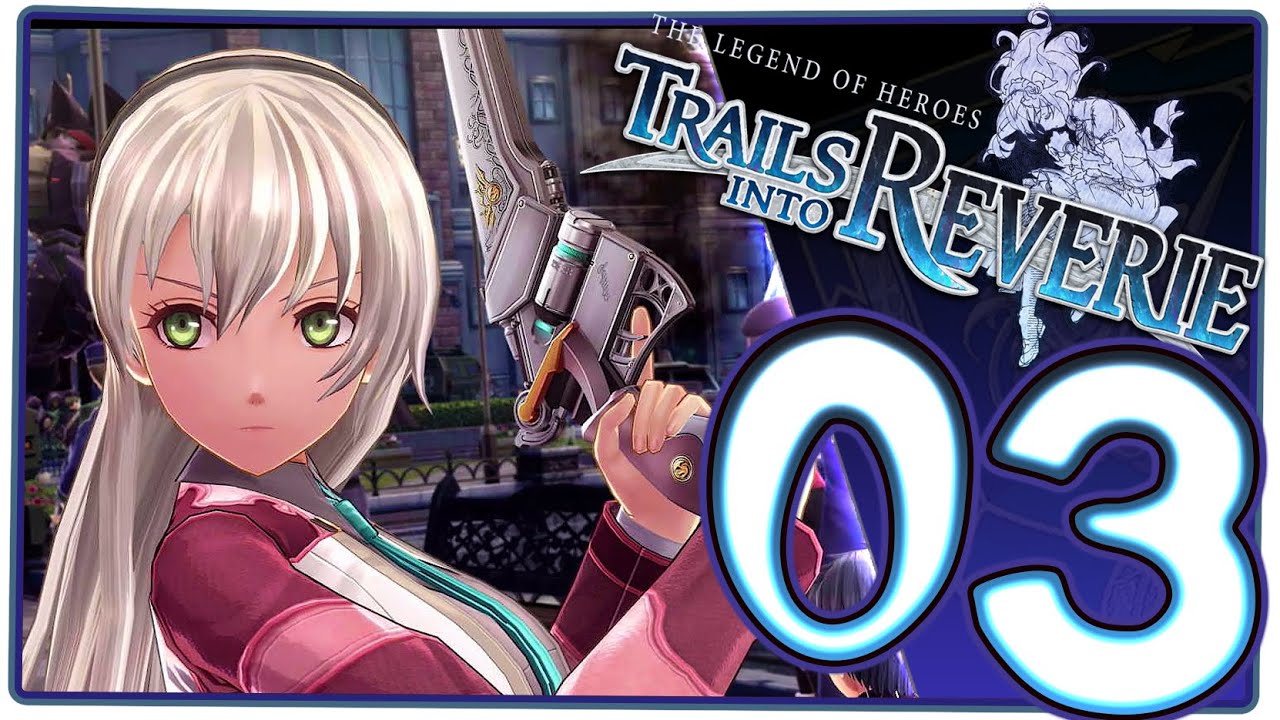 The Legend of Heroes: Trails into Reverie Walkthrough Part 3 (PS5 ...
