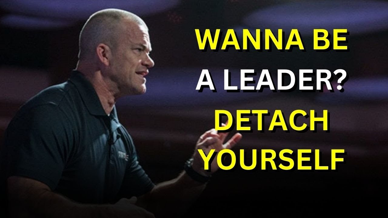 WANNA BE A LEADER? DETACH YOURSELF | Jocko Willink Motivational Speech ...