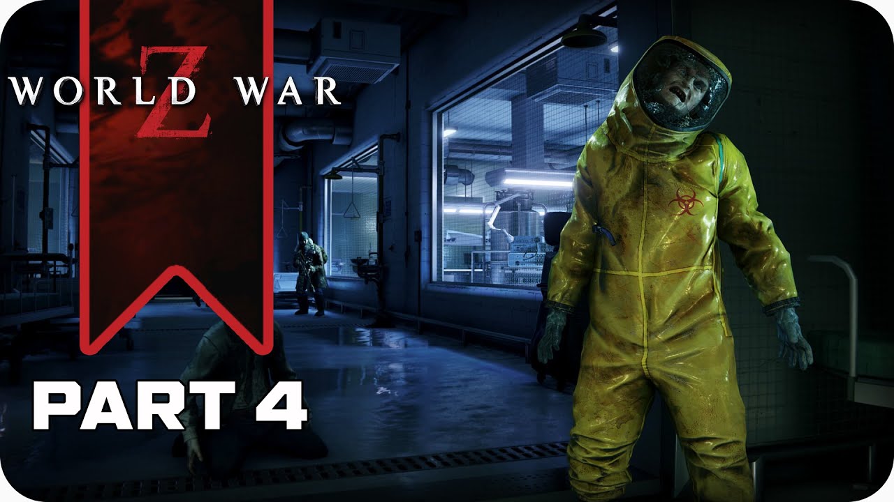 World War Z - Gameplay Walkthrough Part 4 (FULL GAME)[60FPS ULTRA ...