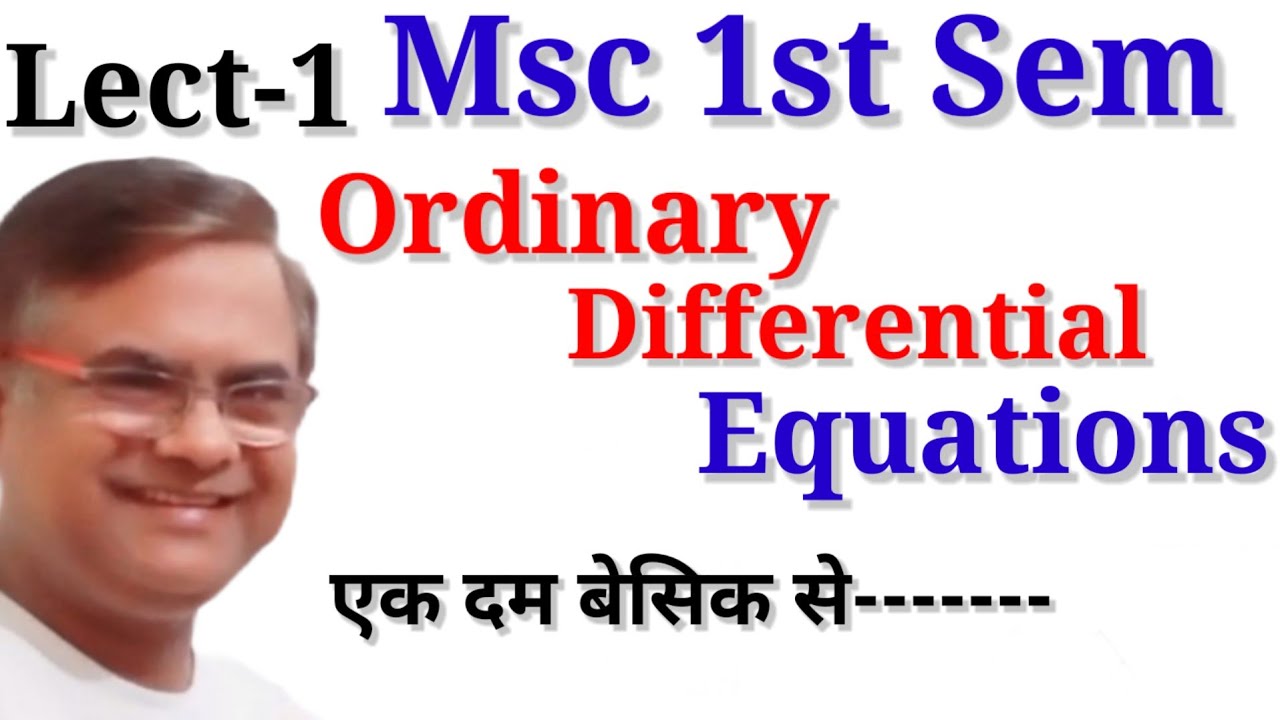 MSC 1ST SEM ||Ordinary Differential Equation Msc 1st Sem Maths - YouTube