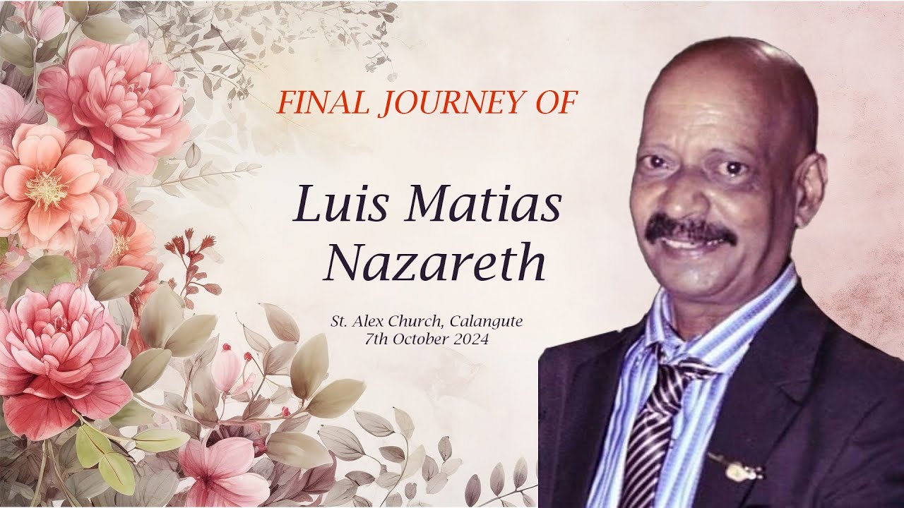 Final Journey of Luis Matias Nazareth - St. Alex Church Calangute - 7th ...