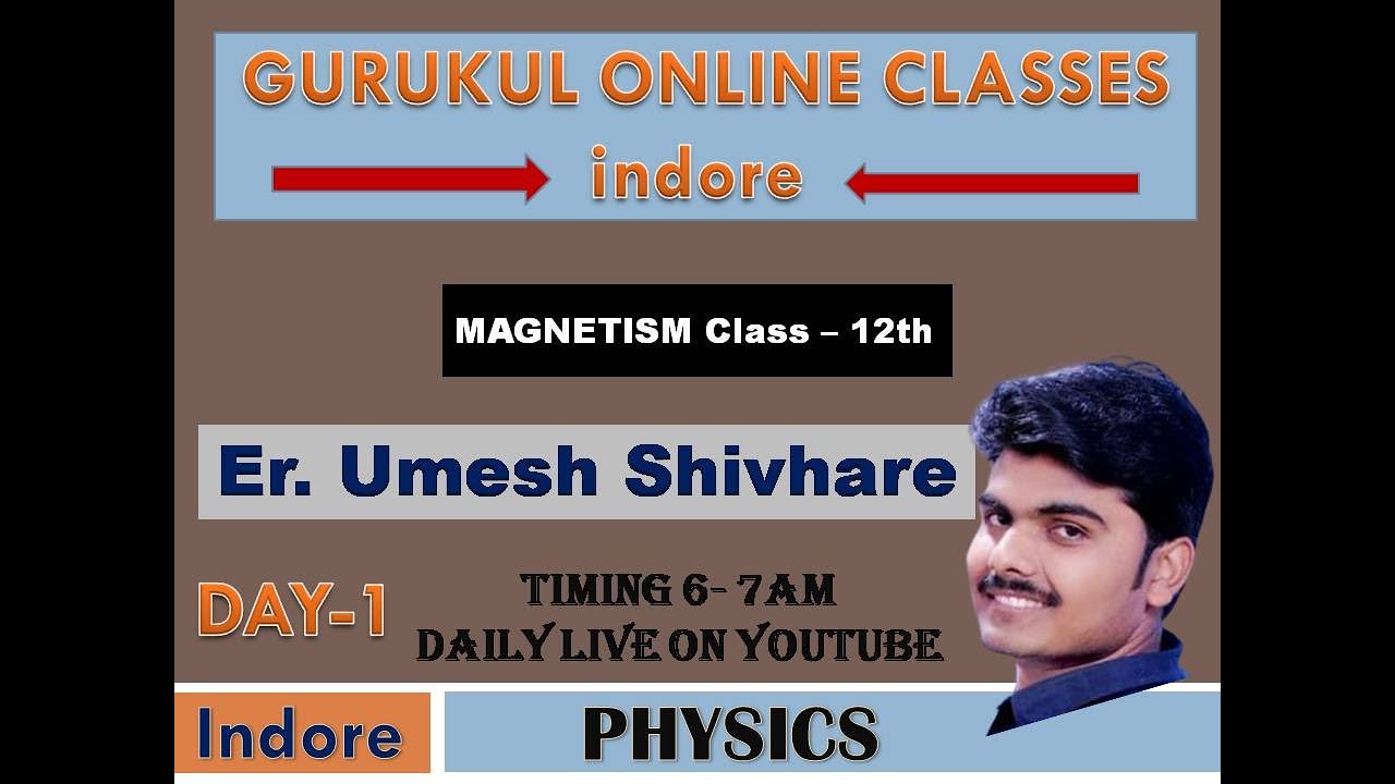 magnetism | Class 12th | day3 |BY Er. UMESH SHIVHARE|NEET | IIT-JEE #mp #cbse - YouTube