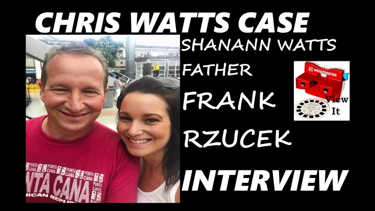 Chris Watts Case: Shanann Watts' Father Frank Rzucek Interview - YouTube