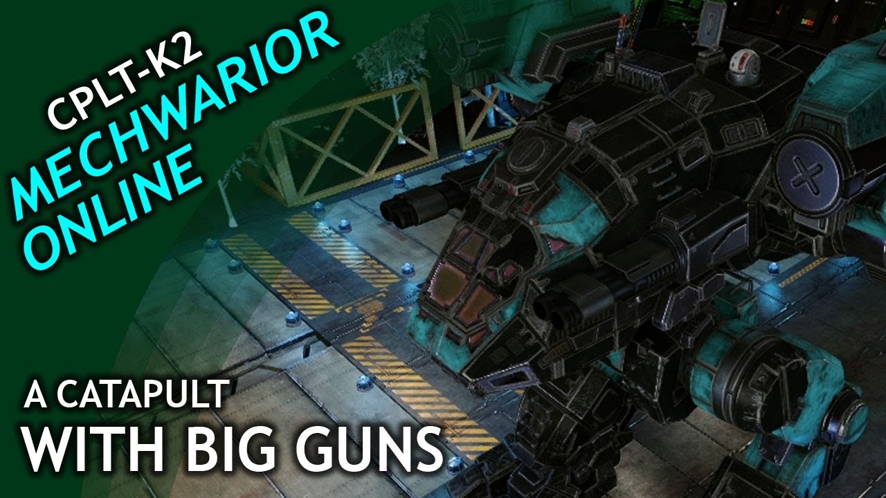 MWO / CPLT-K2 / A Catapult with Big Guns - YouTube